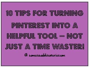 Top Ten Ways to Make Pinterest a Helpful Tool | Homeschool Discoveries